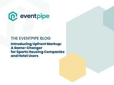 Introducing Upfront Markup: A Game-Changer for Sports Housing Companies and Hotel Users